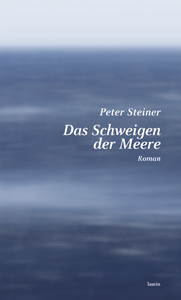 Das Schweigen der Meere - Peter Steiner – Universität Innsbruck