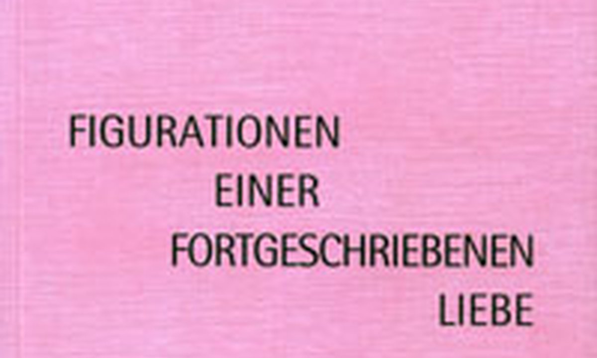 67 Andrea Egger-Riedmüller: Figurationen einer fortgeschriebenen Liebe ...